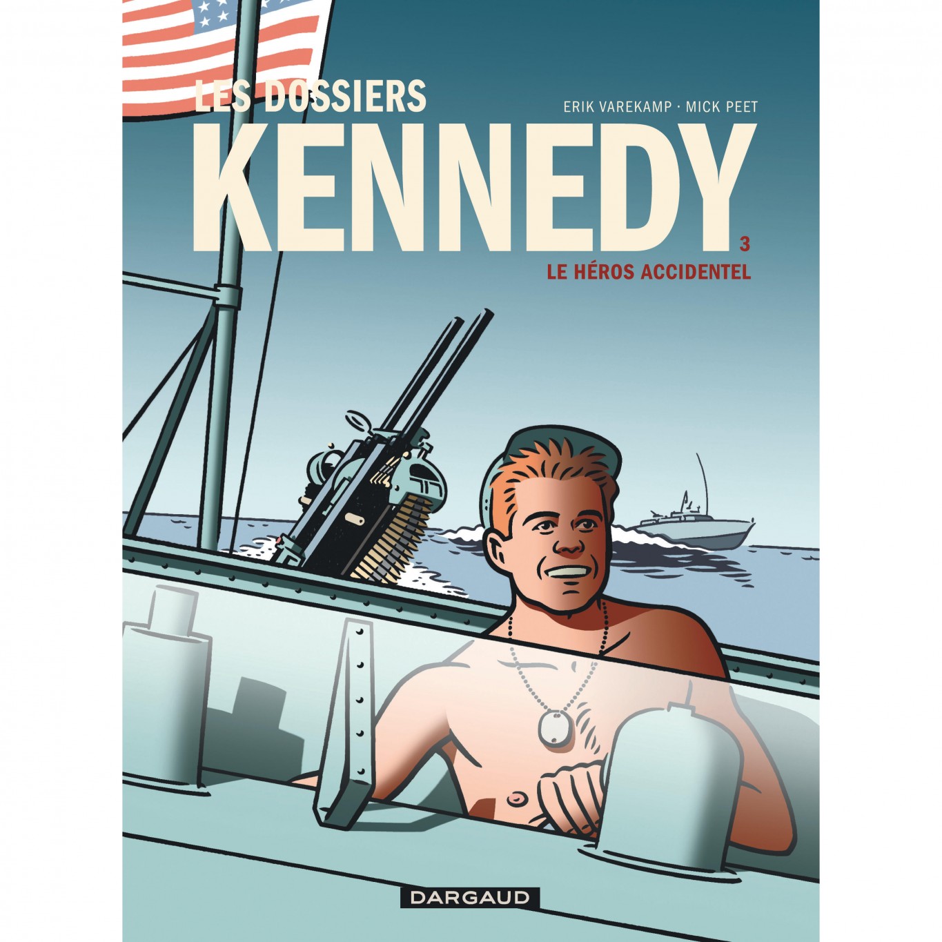 Les Dossiers Kennedy – Tome 3 – Le Héros accidentel: Livres BD par Mick ...