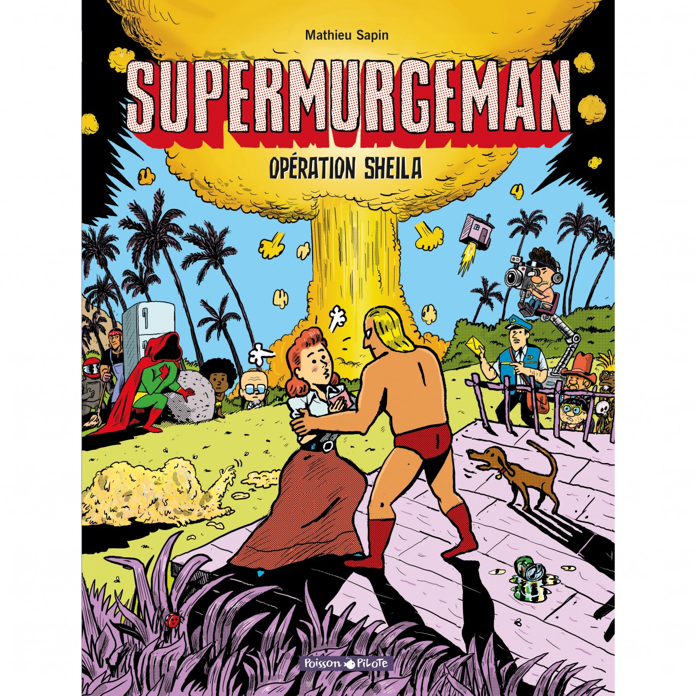 Supermurgeman – Tome 4 – Opération Sheila: Livres BD par Mathieu Sapin ...