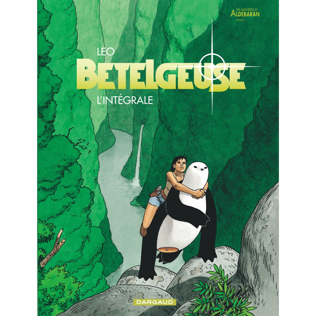 Bételgeuse - Intégrale complète: Livres BD par Leo chez Dargaud