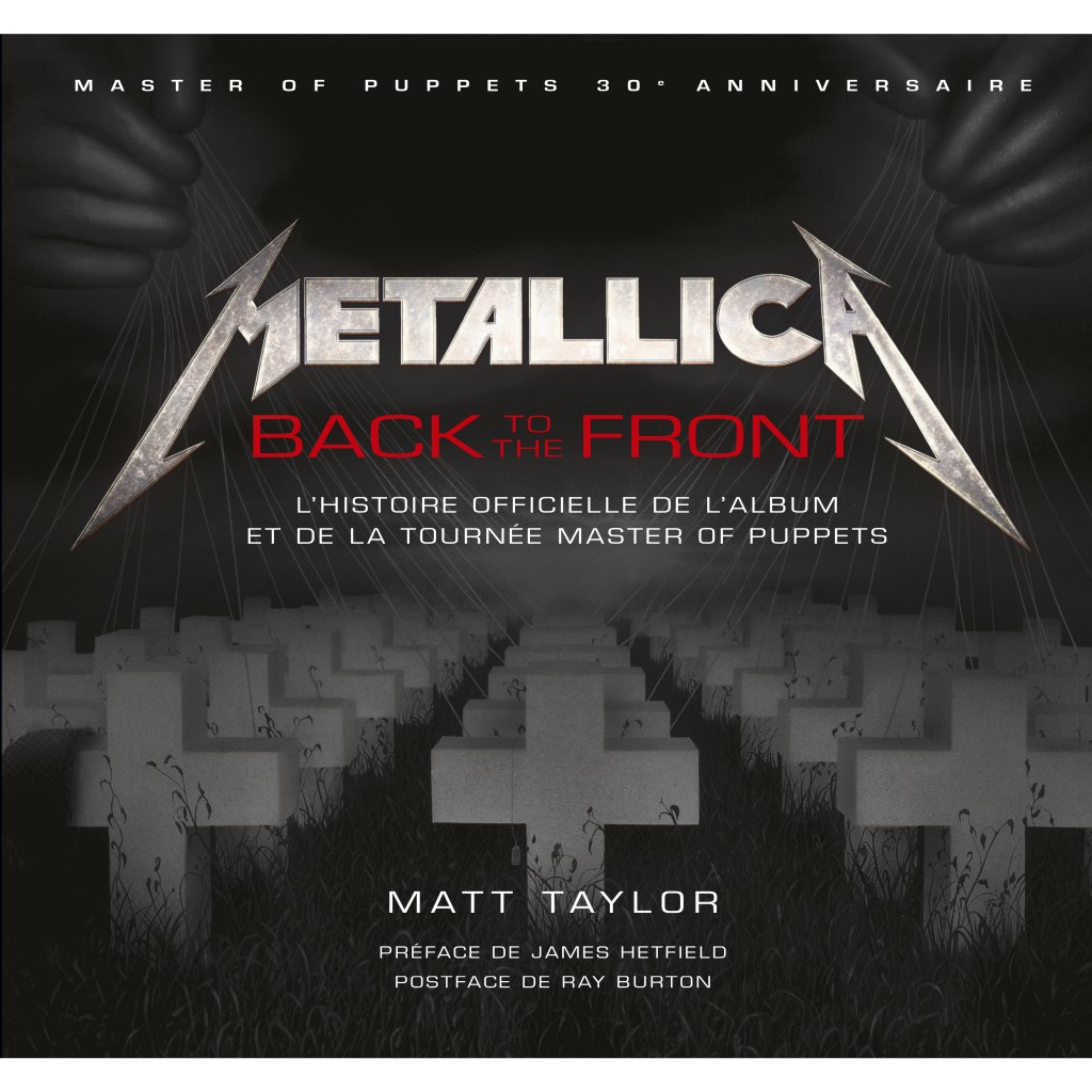 Metallica, Back to the Front, l'histoire Master of Puppets: Livres Pop ...
