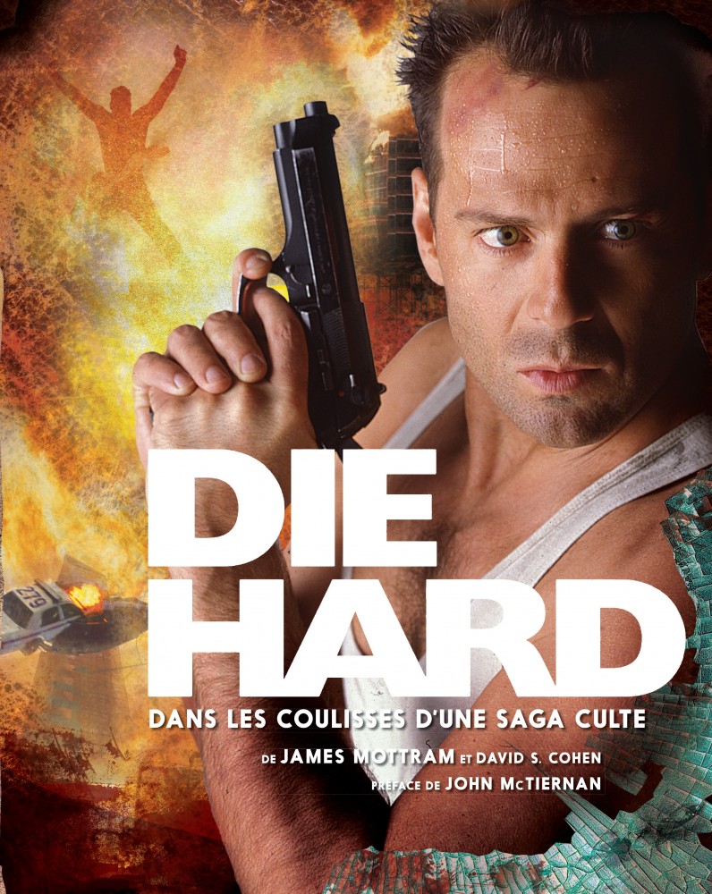 Die Hard les coulisses d'une saga culte: Livres Geek chez Huginn ...