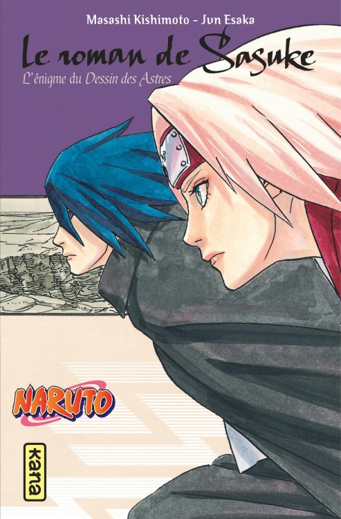 Naruto roman – Tome 9 – La véritable histoire de Sasuke (Naruto roman 9 ...