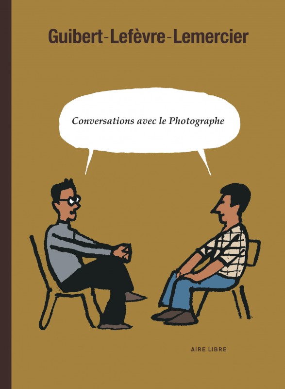 Conversations avec le Photographe, tome 1 de la série de BD ... Conversations avec le Photographe, tome 1 de la série de BD ...