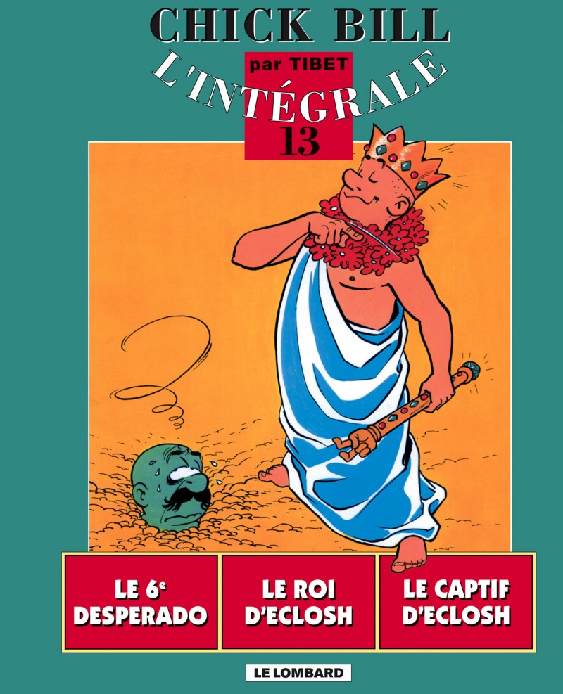 Intégrale Chick Bill – Tome 14: Livres BD par Tibet chez Le Lombard à l ...