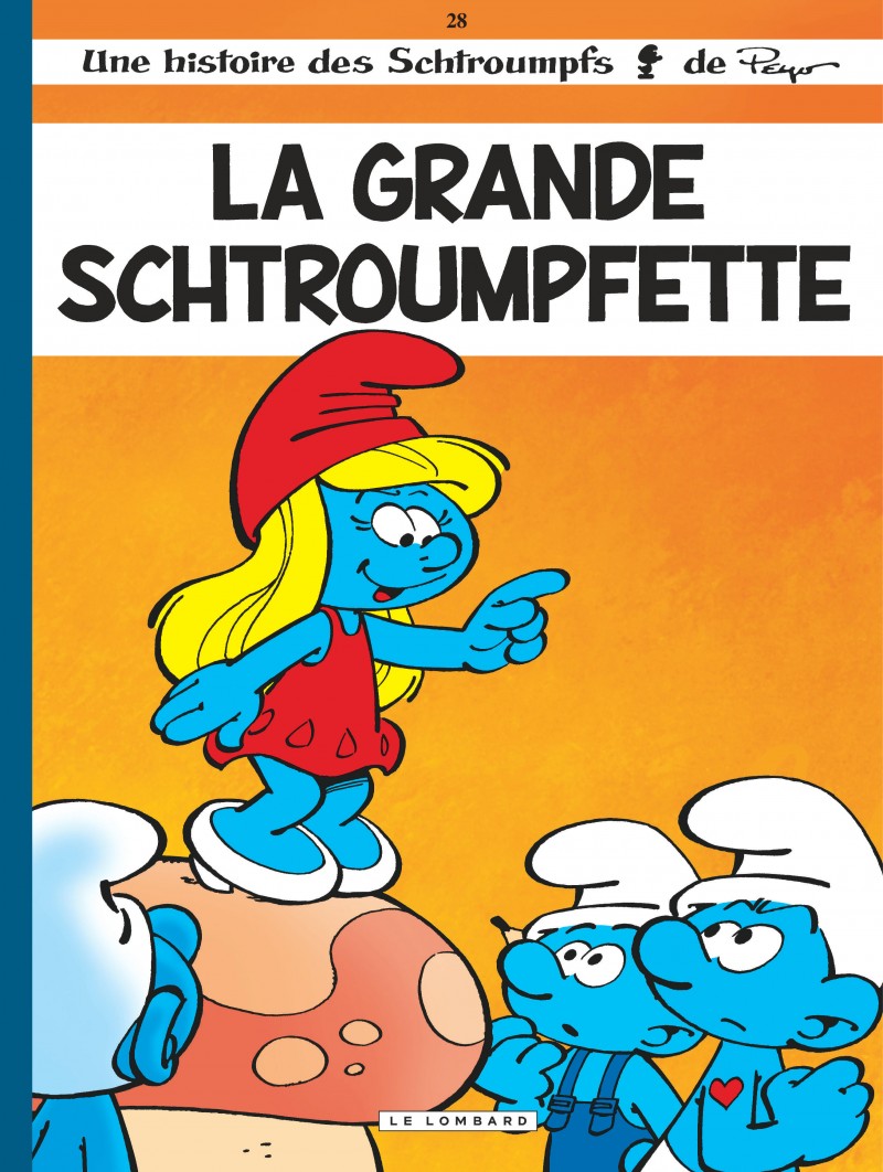 La Grande Schtroumpfette, tome 28 de la série de bande dessinée Les ...