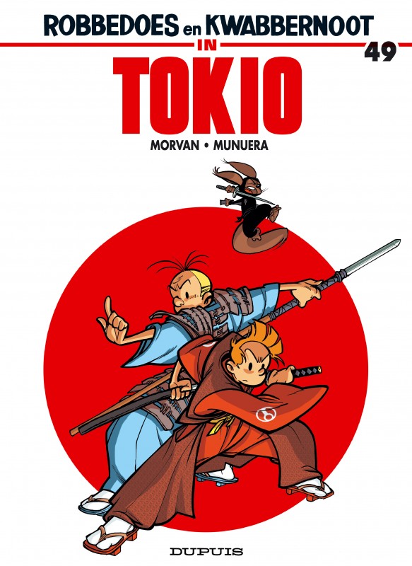 Robbedoes en Kwabbernoot in Tokio, tome 49 van de stripreeks Robbedoes ...