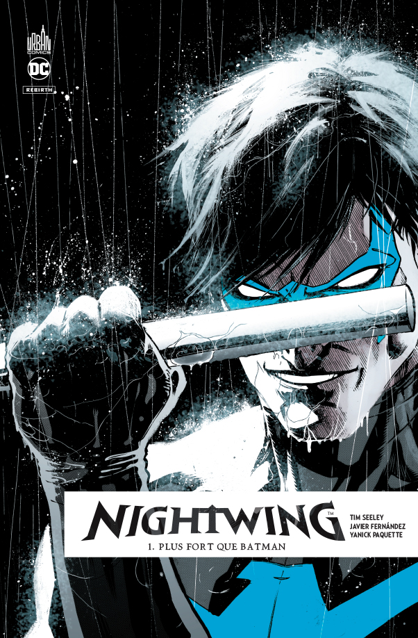 NIGHTWING REBIRTH – Tome 1: Livres Comics par Javier Fernandez, Tim SEELEY chez Urban Comics