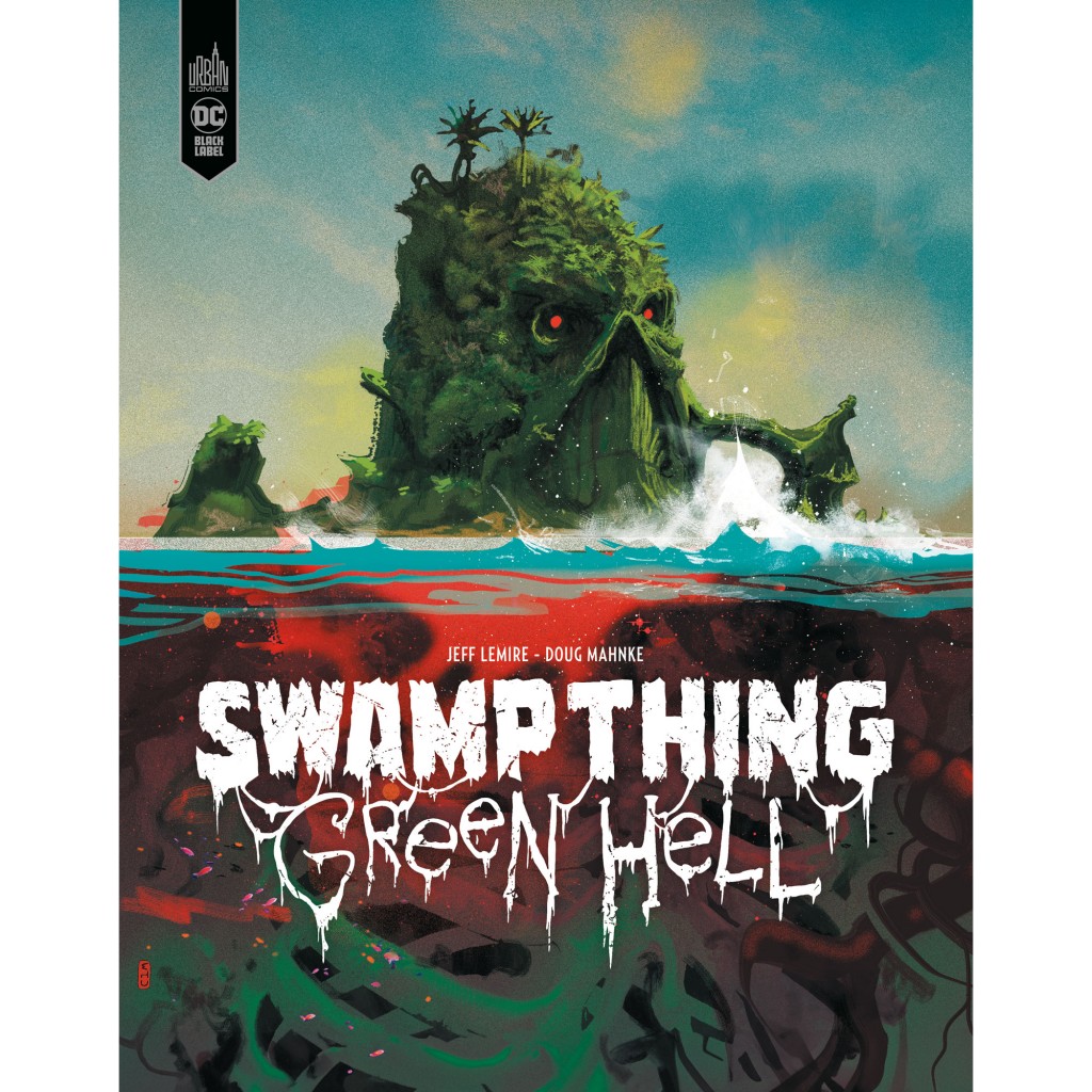 Swamp Thing - Green Hell: Livres Comics par Jeff Lemire, Doug Manhke ...