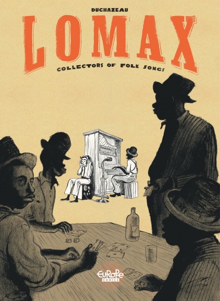 Lomax: Collectors of Folk Songs ~ Europe Comics