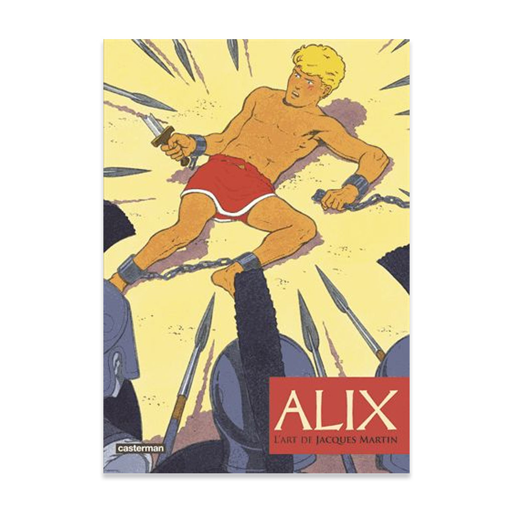 Alix - L'art de Jacques Martin: Beaux Livres BD chez Casterman à l ...