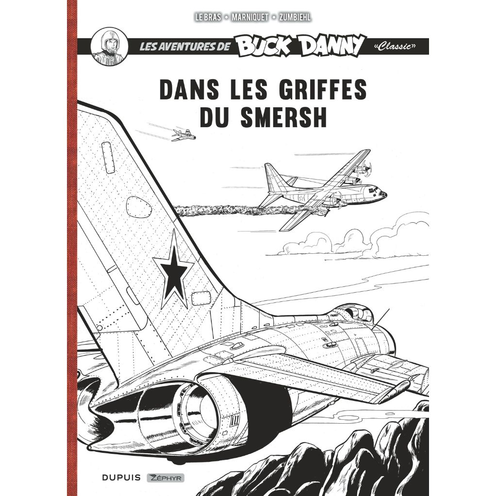 Buck Danny Classic, intégrale 9 et 10, dans les griffes du Smersh ...